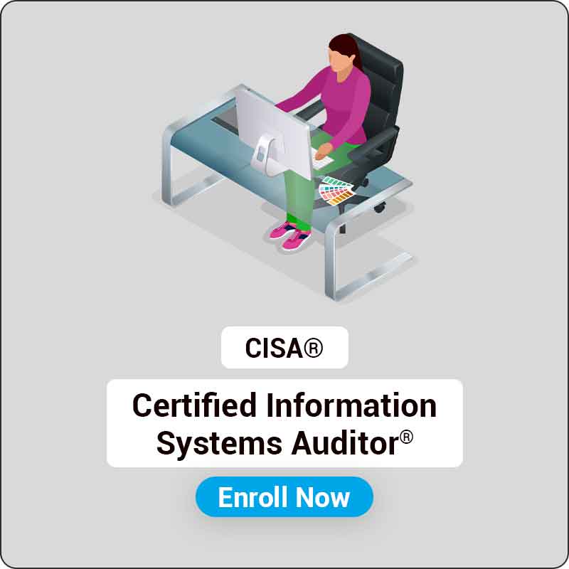 CISA Certification Training & Cost| Certified Information Systems Auditor